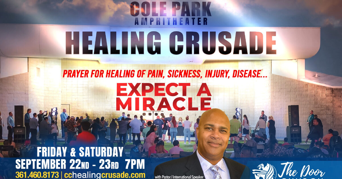 2023 Miracle Healing Crusade | The Door Church Corpus Christi, TX